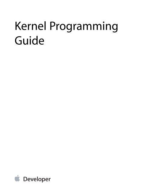 Kernel Programming Guide (TP30000905 6.3.0) - Apple Developer