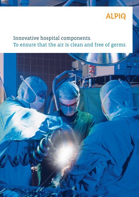 hospital components: brochure PDF - Alpiq Intec Schweiz