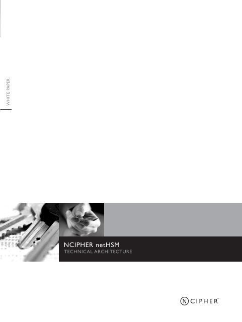 NCIPHER netHSM TECHNICAL ARCHITECTURE