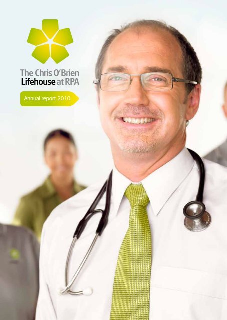 Annual report 2010 - The Chris O'Brien Lifehouse at RPA