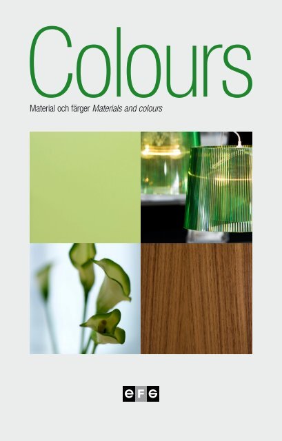 Material och färger Materials and colours - EFG