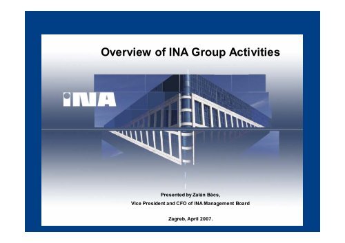 Overview of INA Group Activities