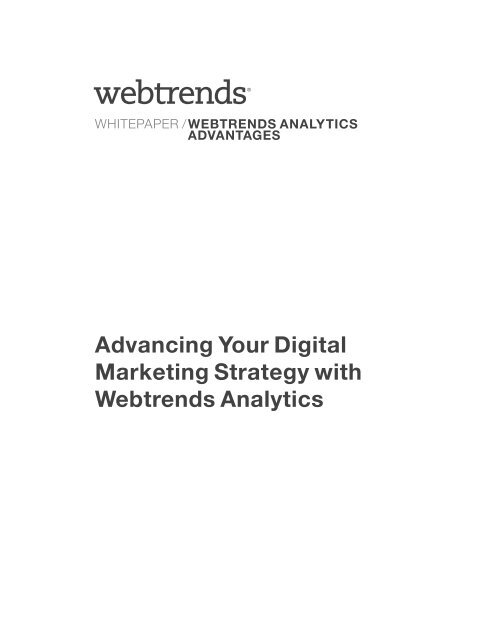 Advancing Your Digital Marketing Strategy with Webtrends Analytics