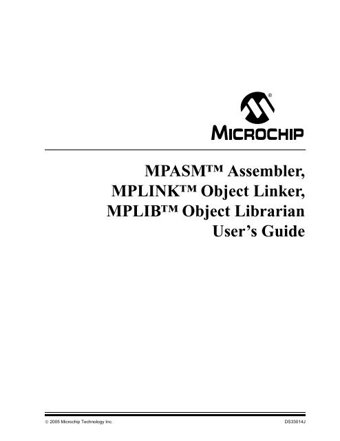 MPASM™ Assembler, MPLINK™ Object Linker, MPLIB ... - Microchip