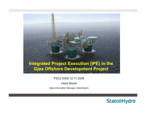 Integrated Project Execution (IPE) in the Gjøa Offshore ... - Intergraph
