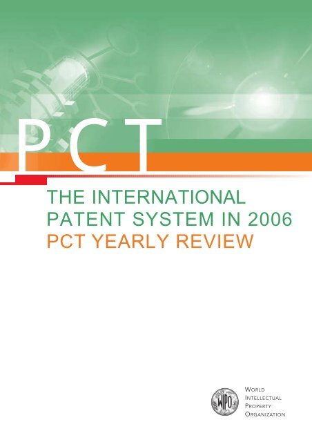 the international patent system in 2006 pct yearly review - WIPO