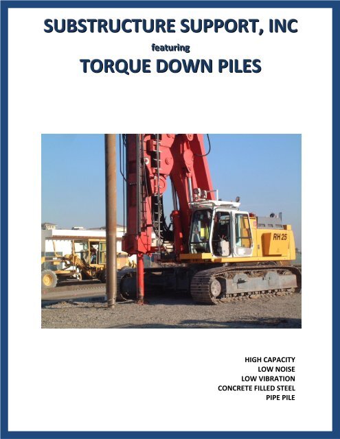 SUBSTRUCTURE SUPPORT, INC TORQUE DOWN PILES