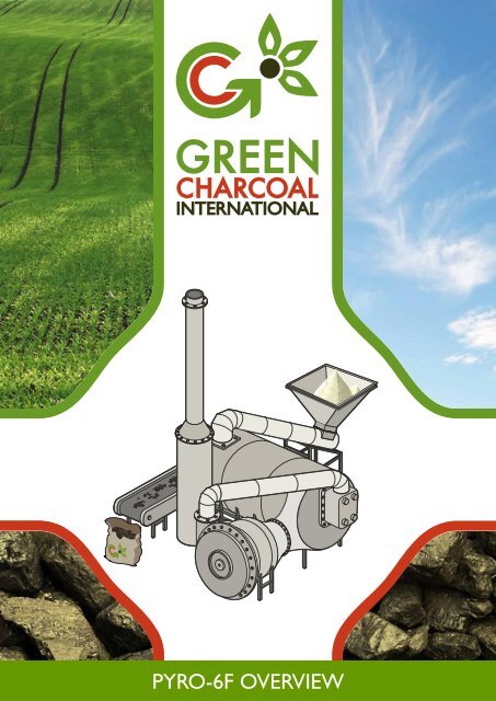 PYRO-6F OVERVIEW - Green Charcoal International