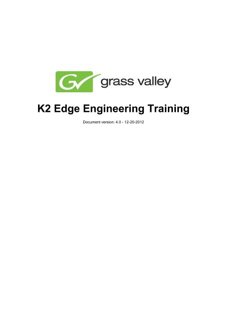 K2 Edge Smart Playout Center Engineering Manual v4 - Grass Valley