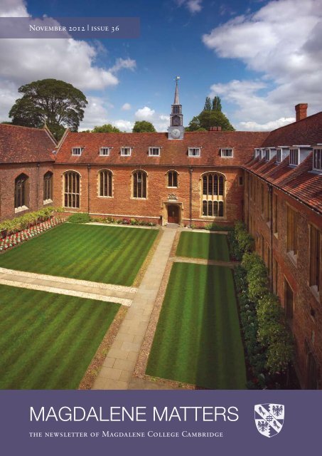 Magdalene Matters Autumn 2012 - Magdalene College Cambridge