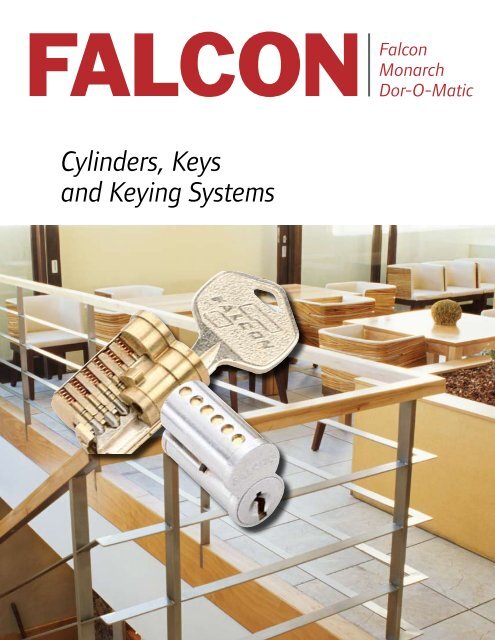 Cylinders, Keys and Keying Systems - Falcon Locks